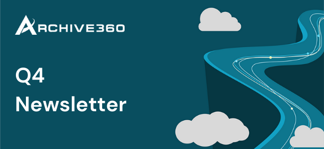 Archive360 Q4 Quarterly Newsletter - 2021